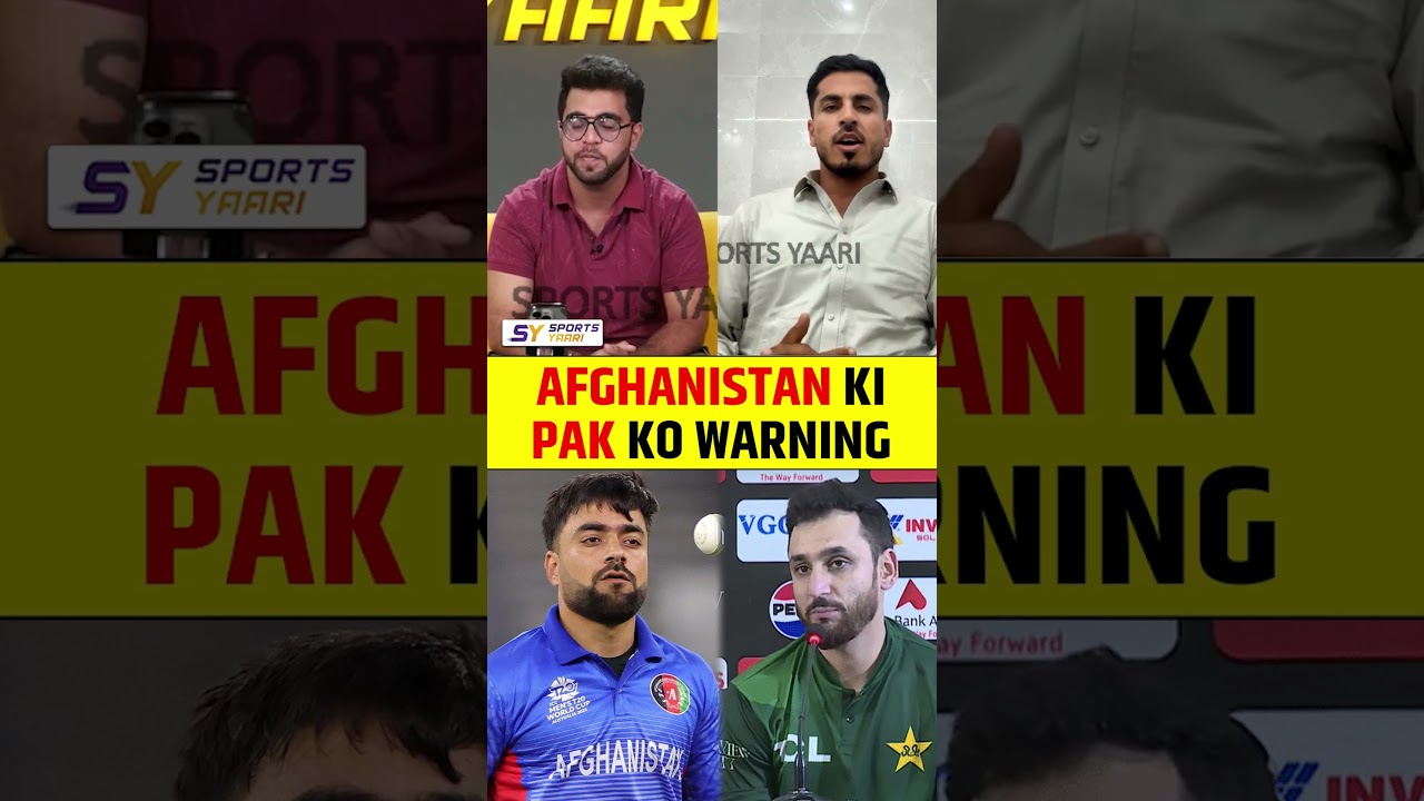 AFGHANISTAN KI PAK KO WARNING - Sports Yaari